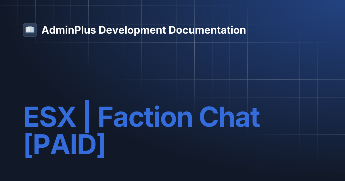ESX | Faction Chat [PAID] | AdminPlus Development Documentation