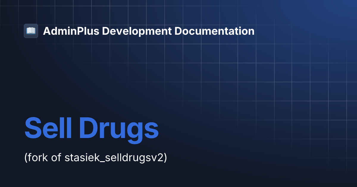 Sell Drugs | AdminPlus Development Documentation